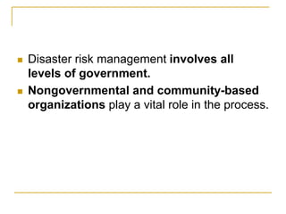 disaster Management. Disaster management is how we deal with the human ...