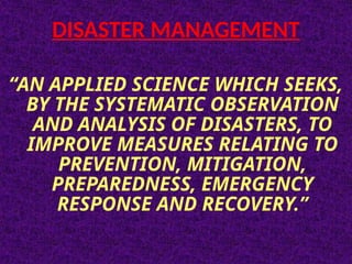 DISASTER MANAGEMENT, types, steps and much more | PPTX