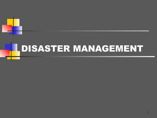 DISASTER MANAGEMENT- definition, types, cycleppt | PPT