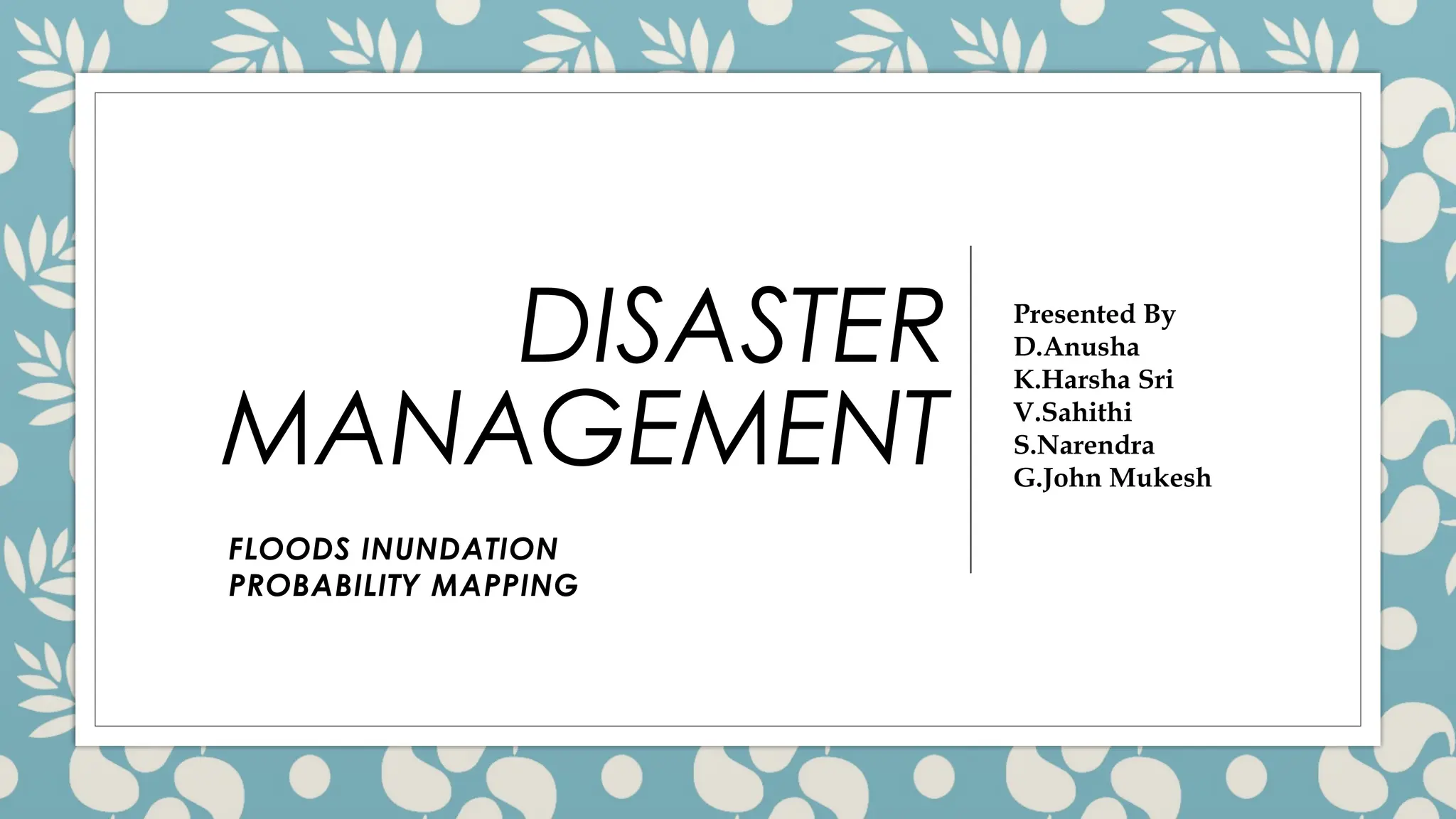 DISASTER MANAGEMENt ppt for presentation | PPT