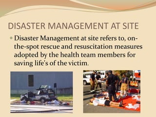 Disaster management at site and at hospital | PPTX