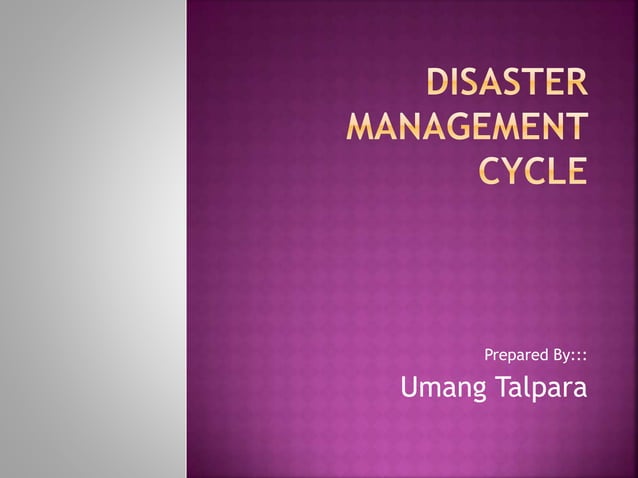 Disaster management cycle | PPTX