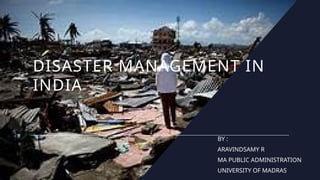 Disaster management in India by Aravindsamy R.pptx