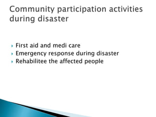 Disaster management through community participation | PPTX