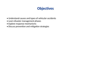 Disaster_Management_Vehicular_Accidents_Illustrated.pptx