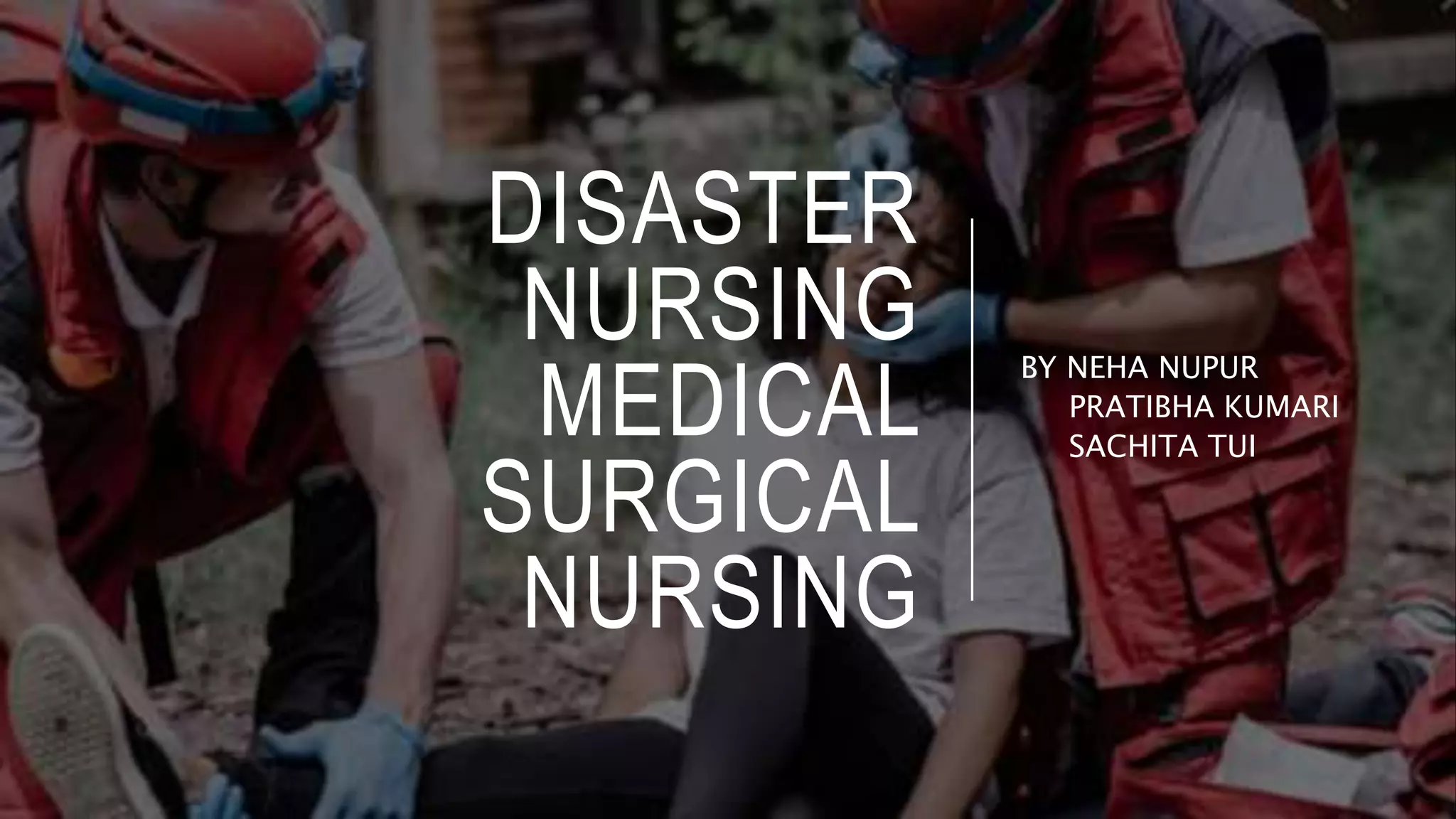 Disaster nursing | PPTX