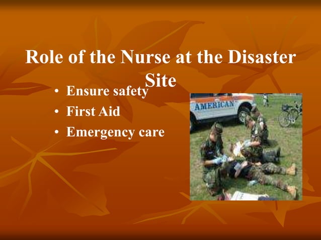 Disaster nursing and role of nurse in disaster management | PPTX ...