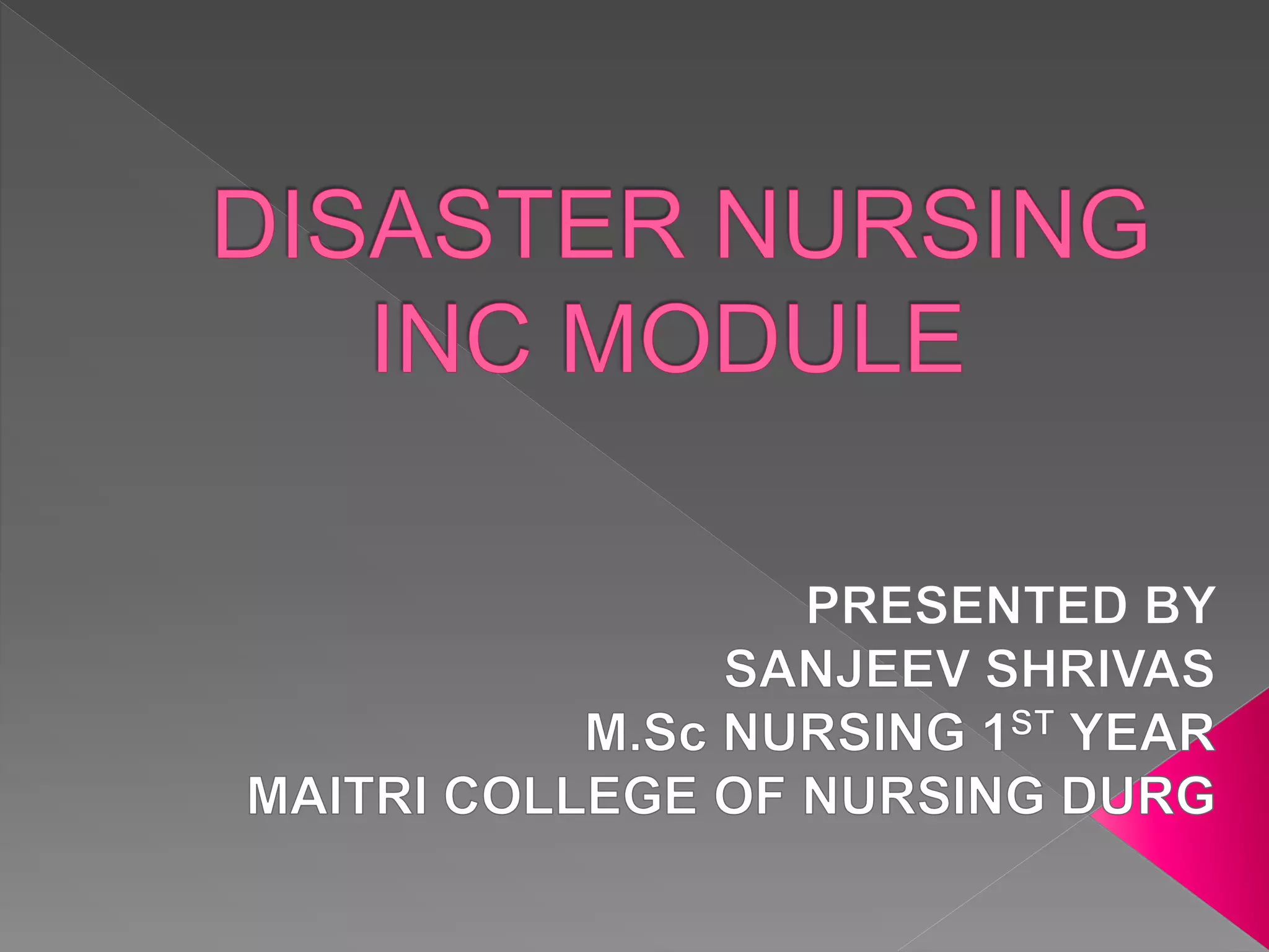 Disaster nursing inc module | PPTX