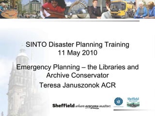 Emergency Planning – the Libraries and Archive Conservator - Teresa ...