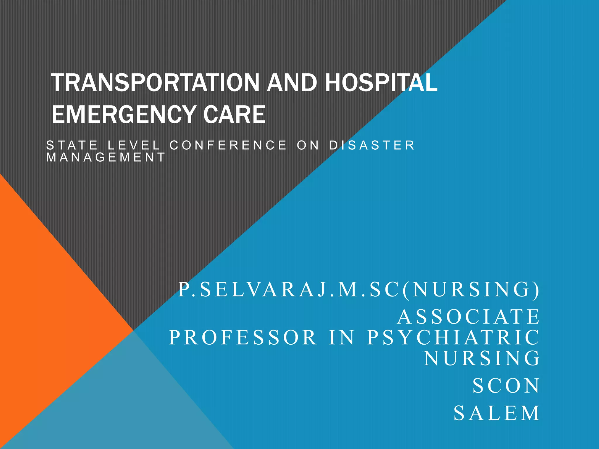 Disaster management-TRANSPORTATION AND HOSPITAL EMERGENCY CARE | PPTX ...