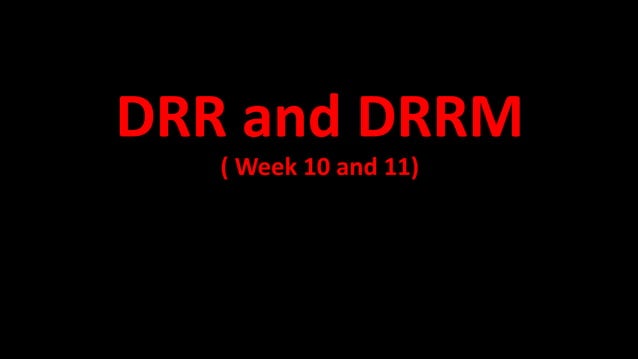 DISASTER READINESS AND RISK REDUCTION week 11 ppt (DRR and DRRM).pptx ...