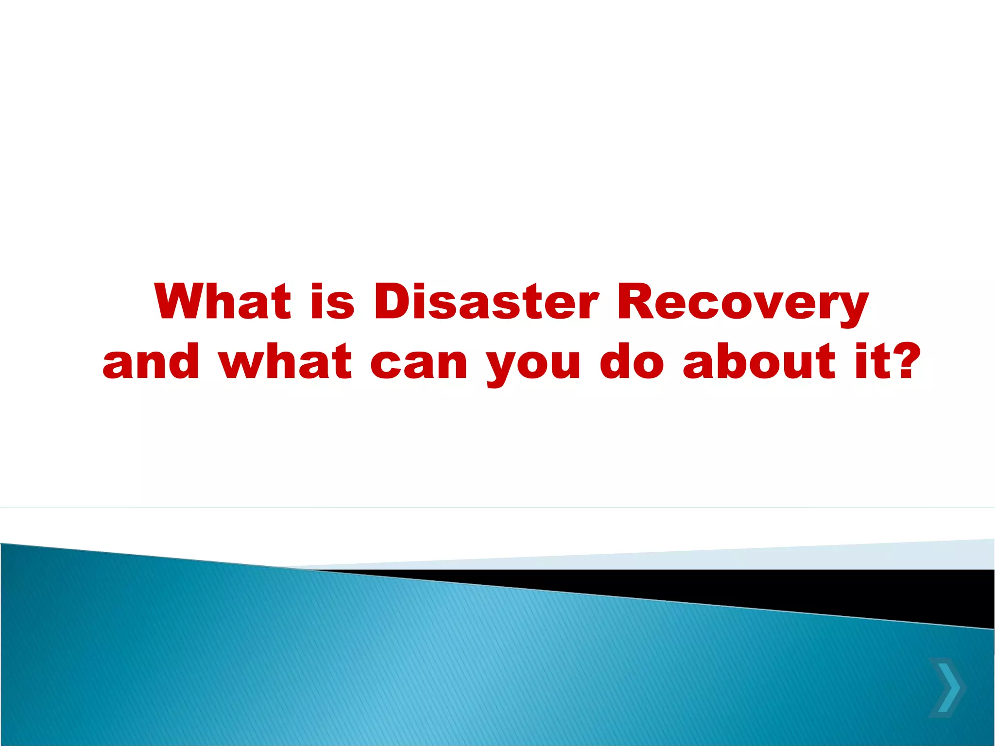 Disaster Recovery | PPT