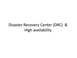 Disaster recovery center & ha | PPTX