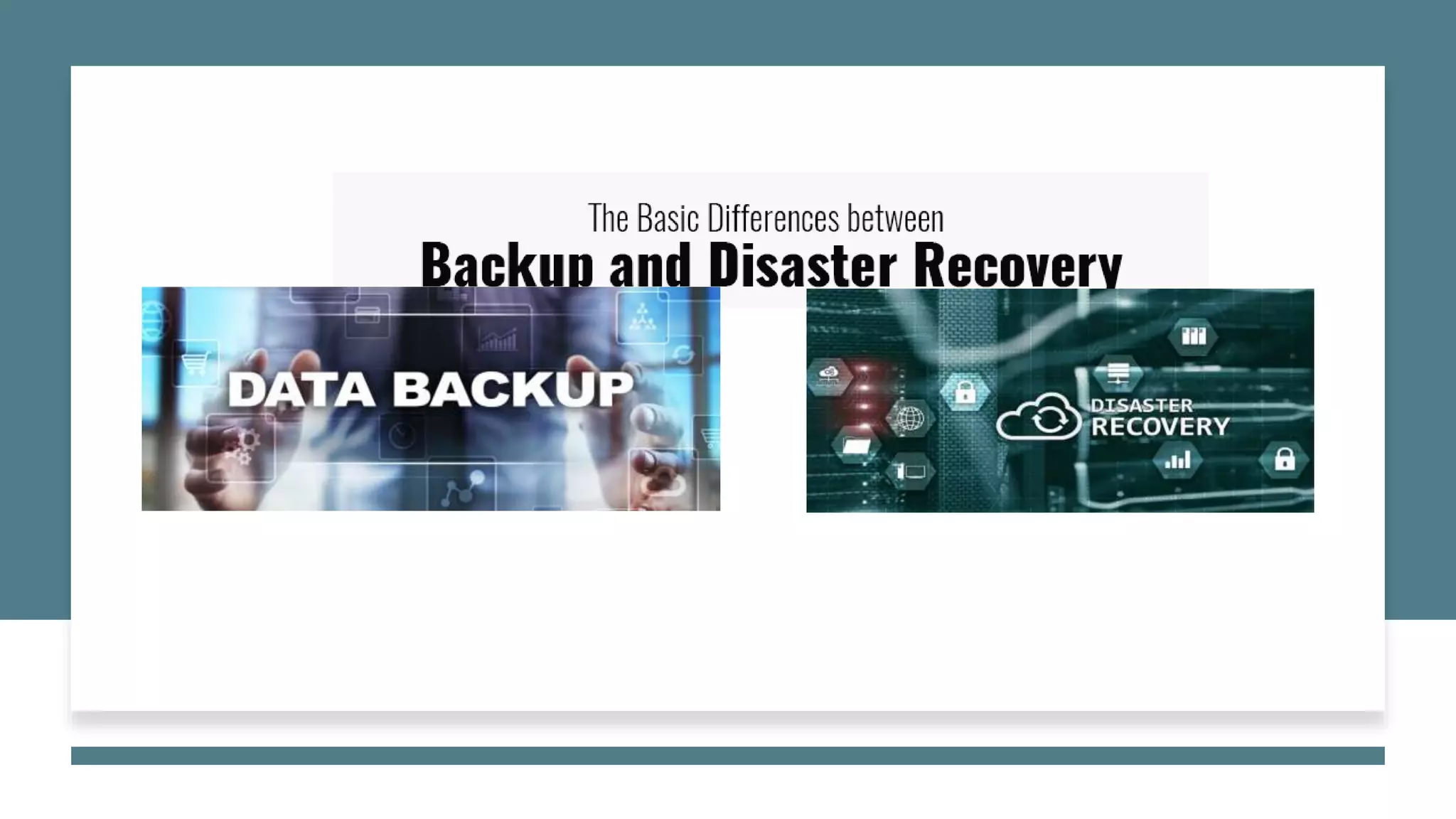 Disaster Recovery vs Data Backup what is the difference | PPT