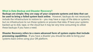 Disaster Recovery vs Data Backup what is the difference | PPT