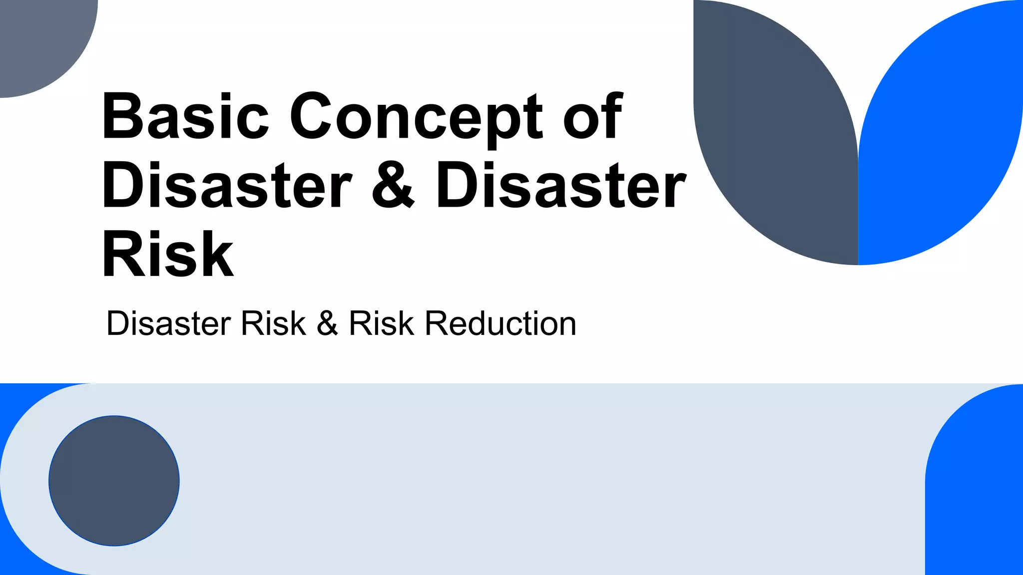 Disaster Risk & Risk Reduction.pptx