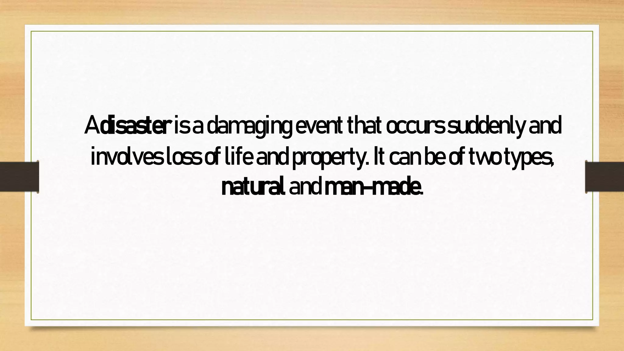 DISASTERS AND ITS EFFECTS.pptx