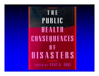 Disasters and Complex Humanitarian Emergencies: Challenges for Public ...