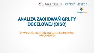 ANALIZA ZACHOWAŃ GRUPY DOCELOWEJ (DISC) W TWORZENIU SKUTECZNEJ ...