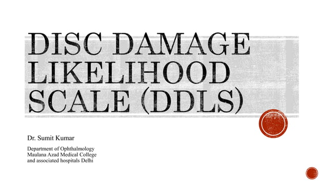 Disc Damage Likelihod Scale (DDLS) | PPTX