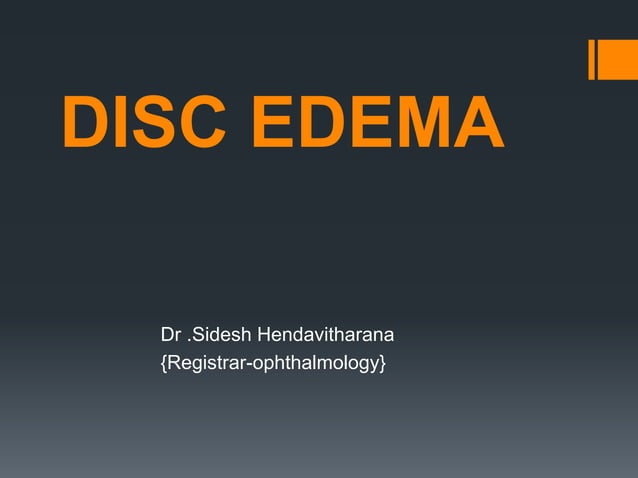 Disc edema | PPTX | Brain and Nervous System Disorders | Diseases and ...