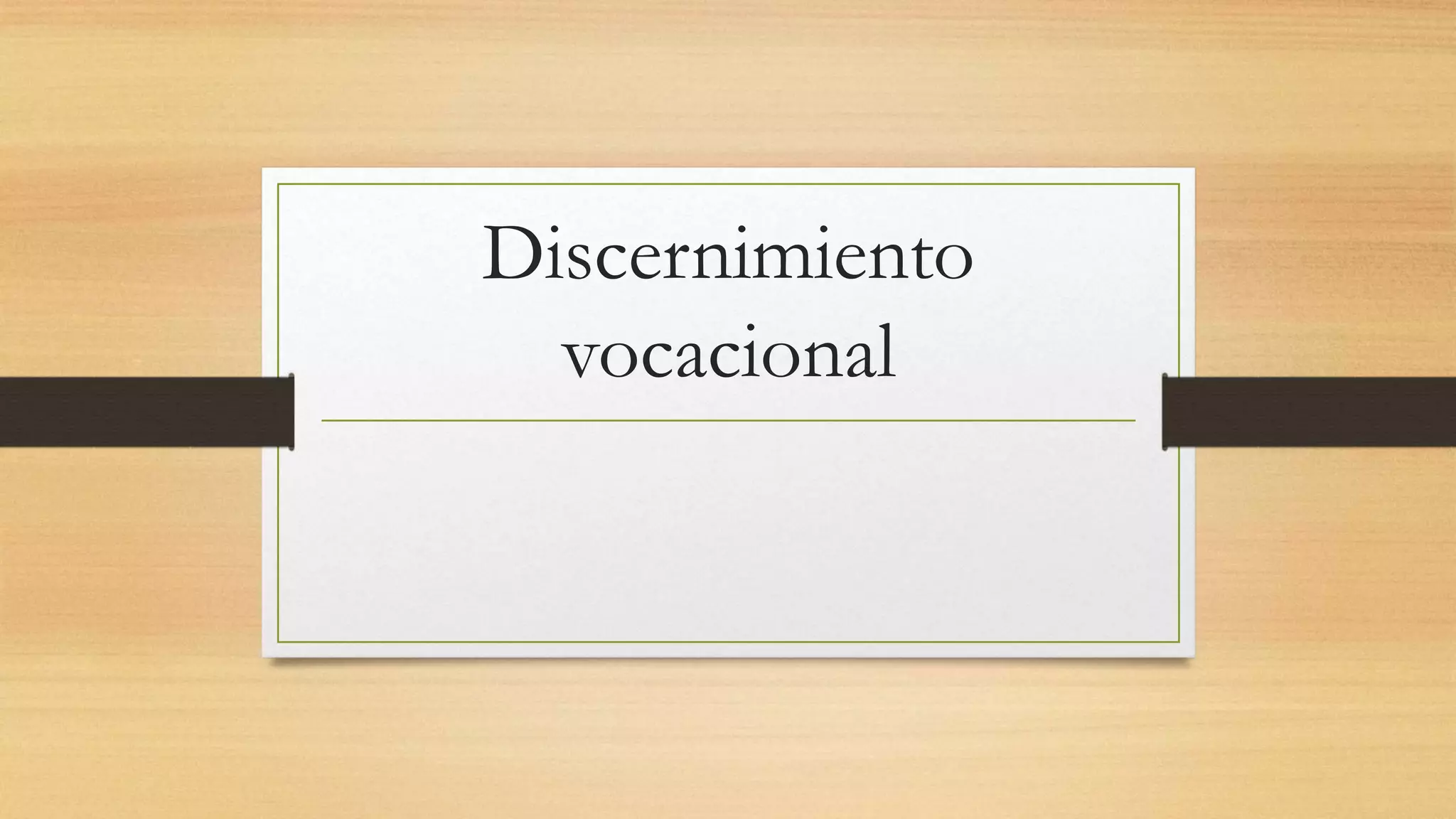 Discernimiento vocacional | PPTX