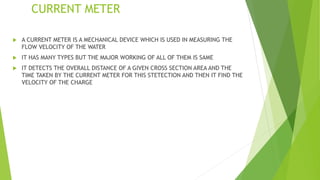 DISCHARGE MEASUREMENT OF OPEN FLOW USING CURRENT METER-1.pptx