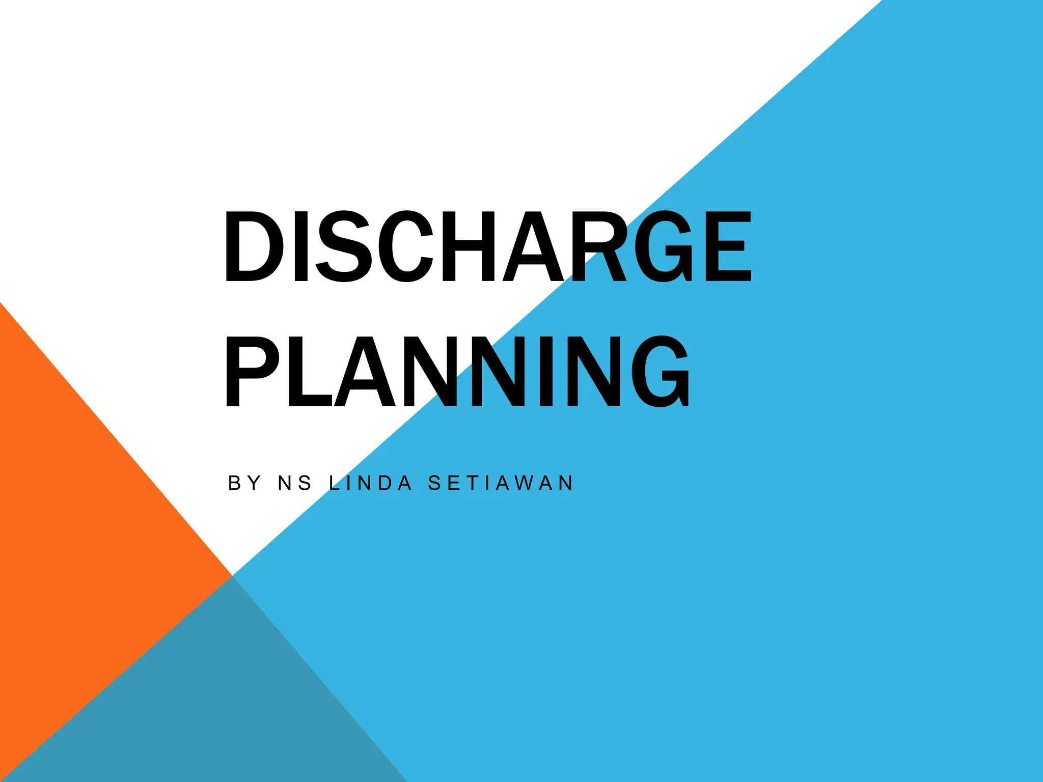 UPLOUD PRESENTASI AKP DISCHAREGE PLANNING | PPTX