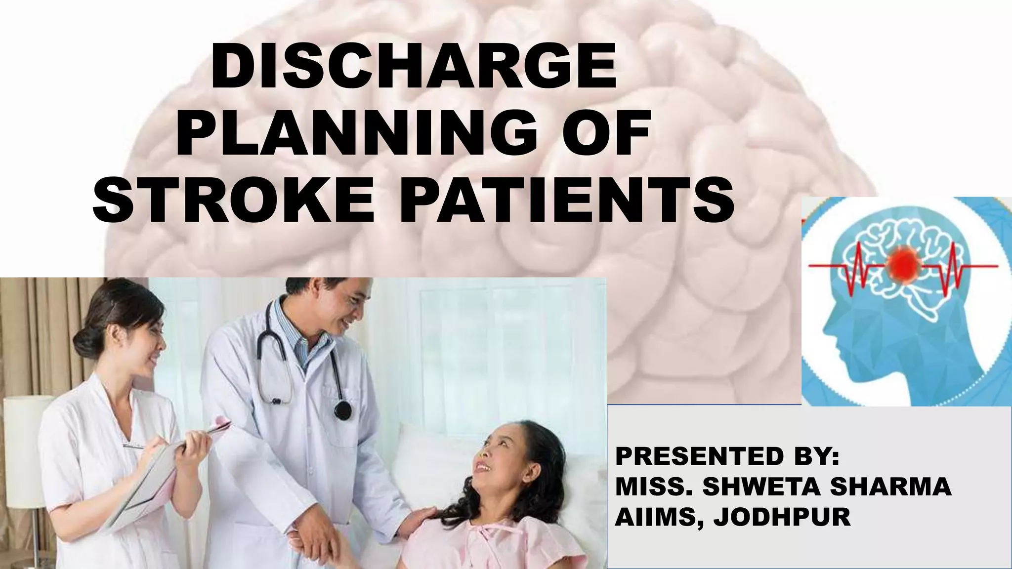 Discharge planning of stroke patients.pptx