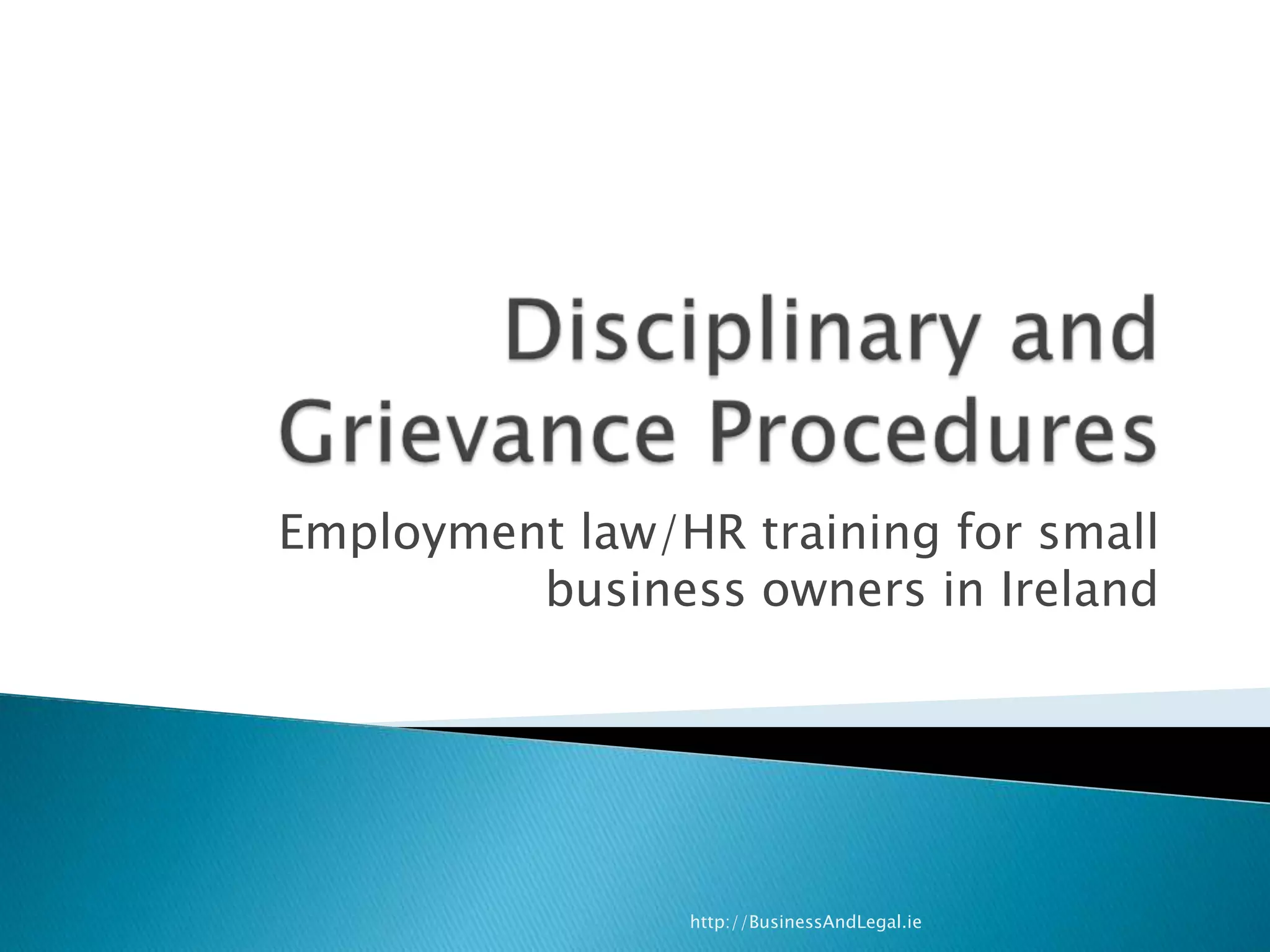 Disciplinary and Grievance Procedures in Irish Employment Law | PPT