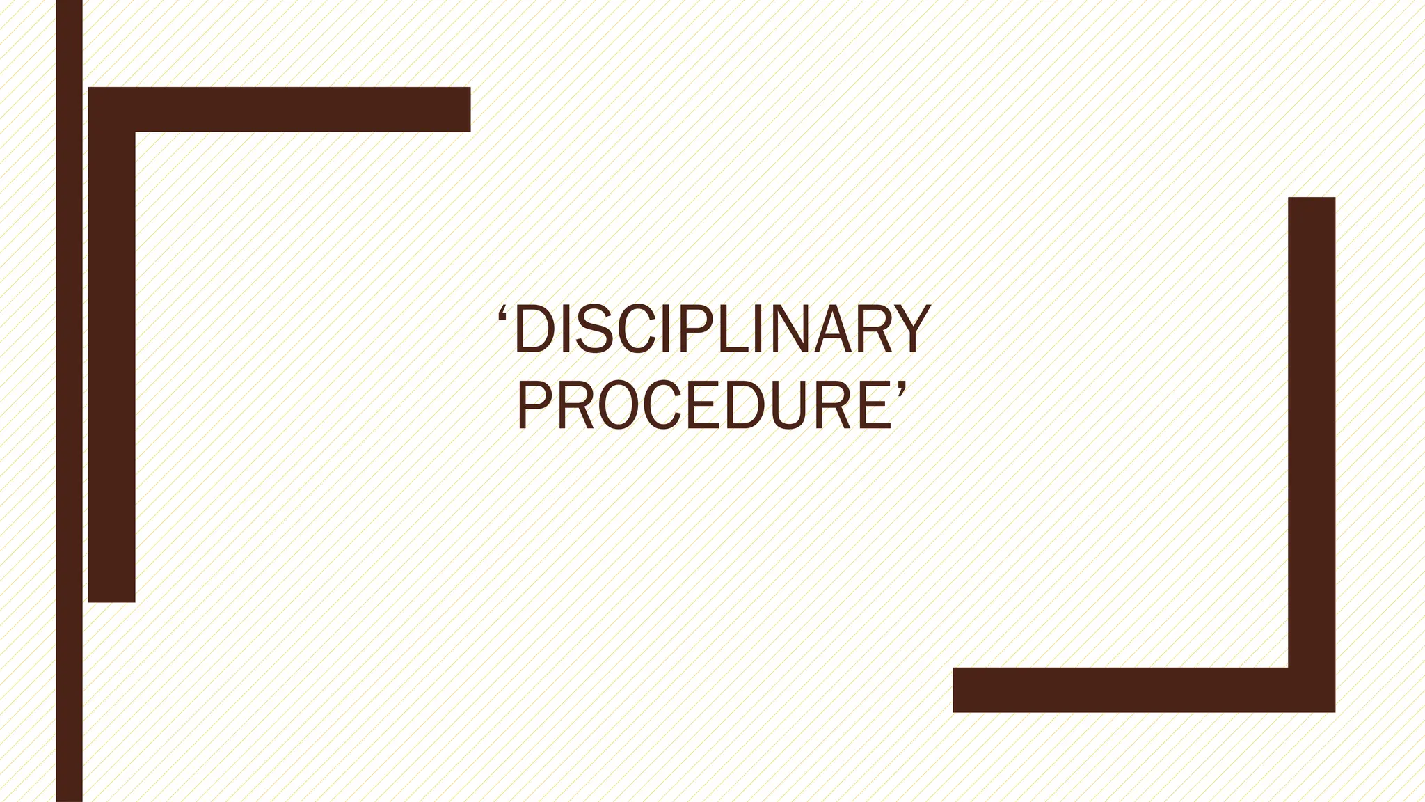 Disciplinary procedure in labour law..... | PPTX