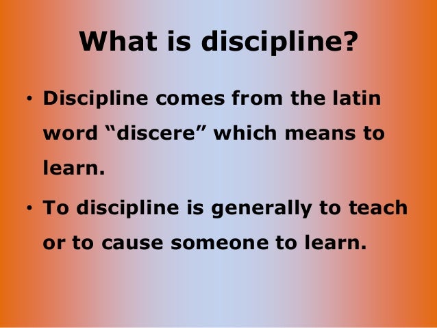 Discipline