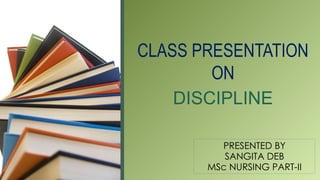 Discipline and its types with destructive vs constructive discipline | PPTX