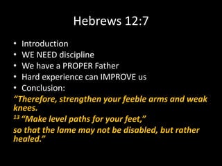 Discipline hebrews 12 v 7 | PPTX