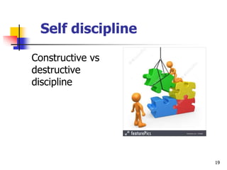 discipline can be self control by which an employee bring his behaviour ...