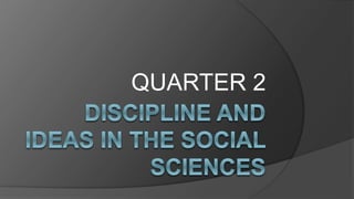 Discipline and ideas in the social sciences week 1.pptx
