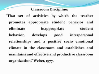 Discipline in classroom and classroom management | PPTX
