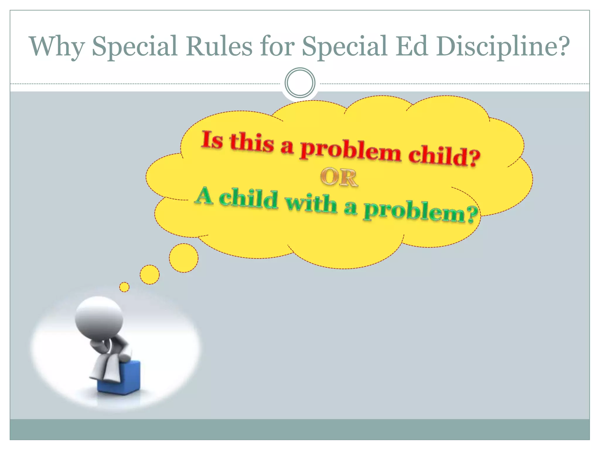 Discipline of students with disabilities -2 fundamentals, 3 special ...