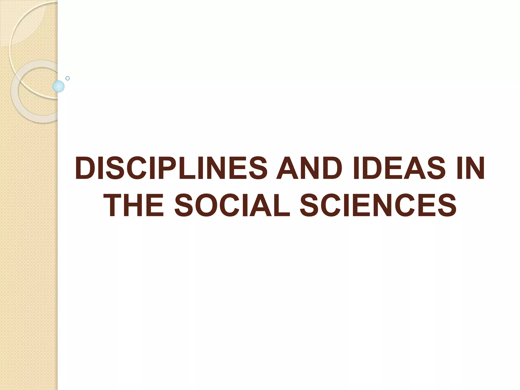 Disciplines and IDeas in Social Sciences.pptx