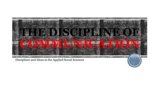 Disciplines in Communication (DIASS).pptx