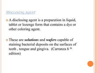 DISCLOSING AGENTS in dentistry ptx | PPTX
