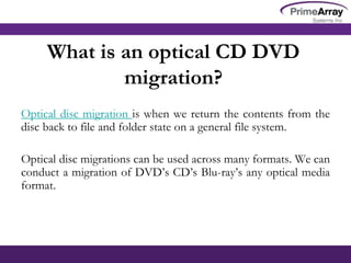 Disc Migration Services : CD DVD Migration - PrimeArray Systems, Inc ...