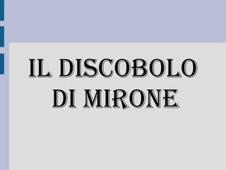 Discobolo di mirone | ODP