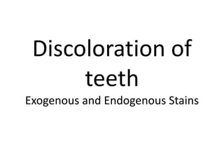 Discoloration of teeth | PPTX