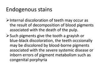 Endogenous Staining Of Teeth