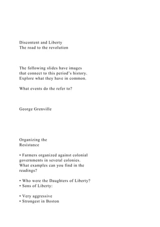 Discontent and LibertyThe road to the revolutionThe .docx