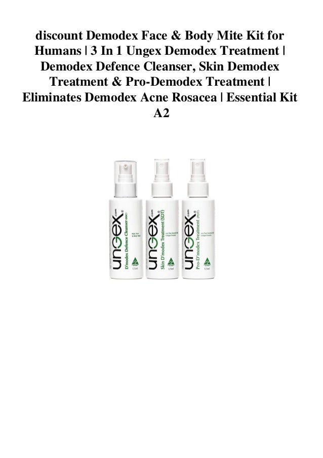 discount Demodex Face & Body Mite Kit for Humans 3 In 1 Ungex Demodex ...