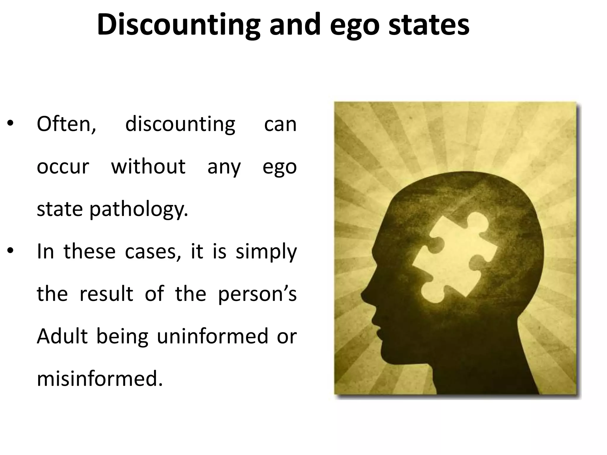 Discounting (Transactional analysis / TA is an integrative approach to ...