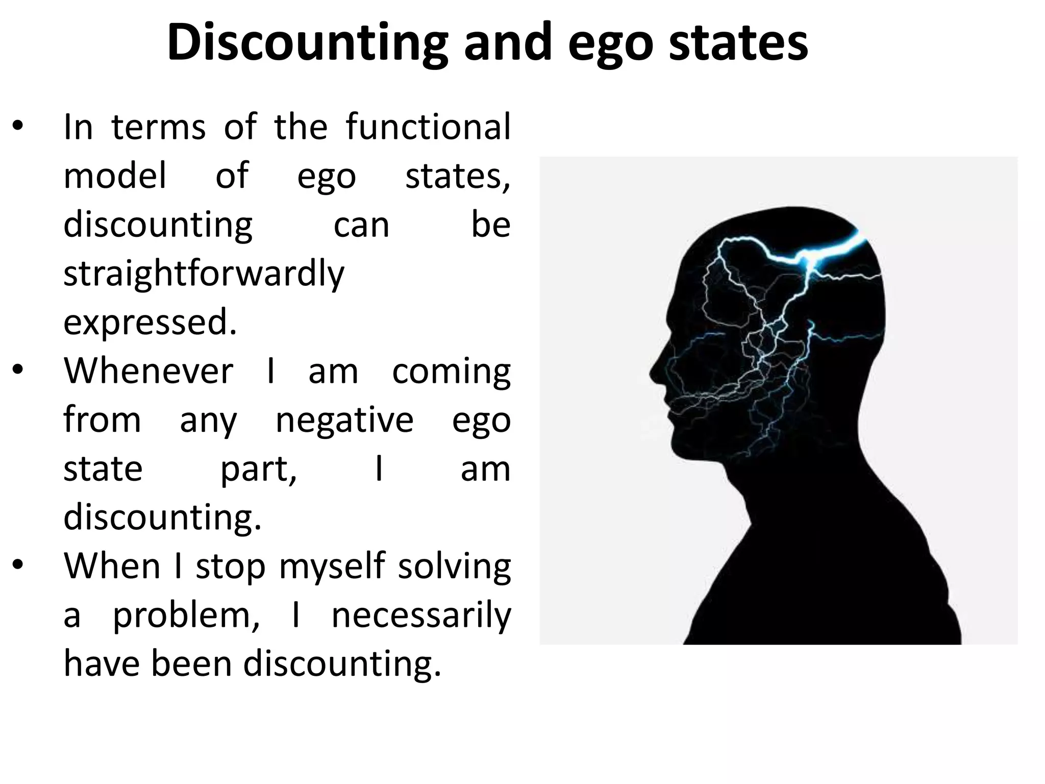Discounting (Transactional analysis / TA is an integrative approach to ...