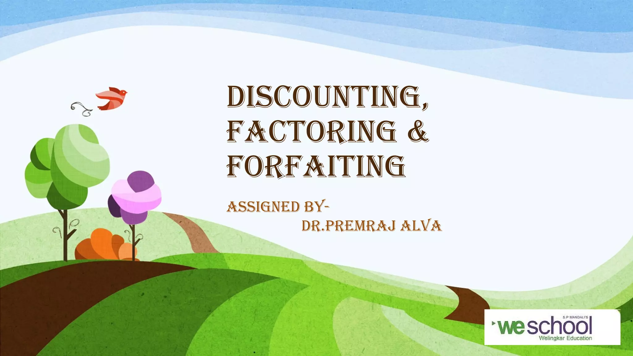 Discounting, factoring & forfaiting | PPT